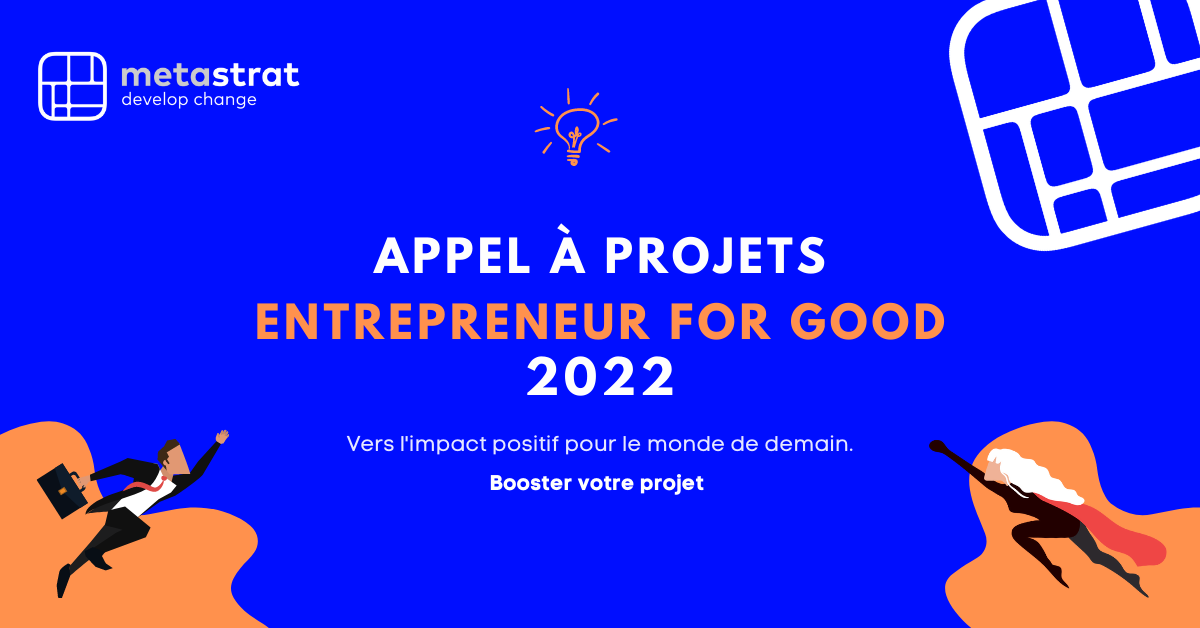 EntrepreneurForGood - L'appel à projet par le collectif engagé • MetaStrat